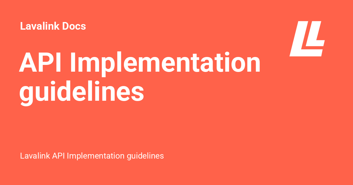 Api Implementation Guidelines Lavalink Docs