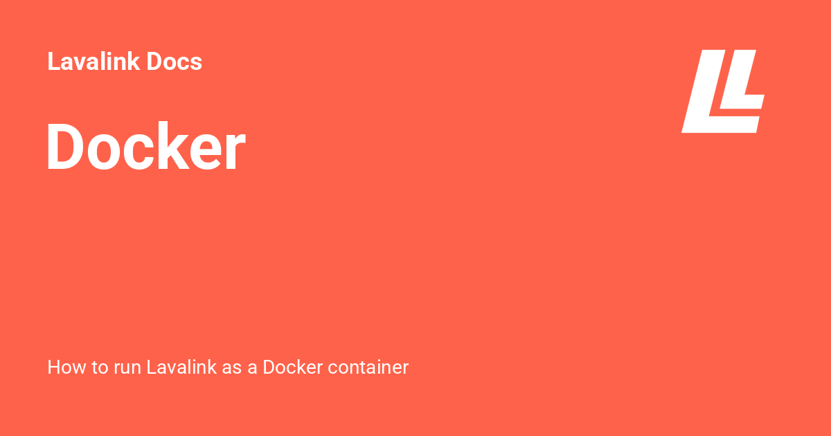 Docker - Lavalink Docs Docker - Lavalink Docs